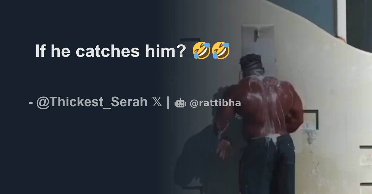 If he catches him? 🤣🤣 - المسلسل من Sayrah of Fiji💛 @Thickest_Serah - رتبها