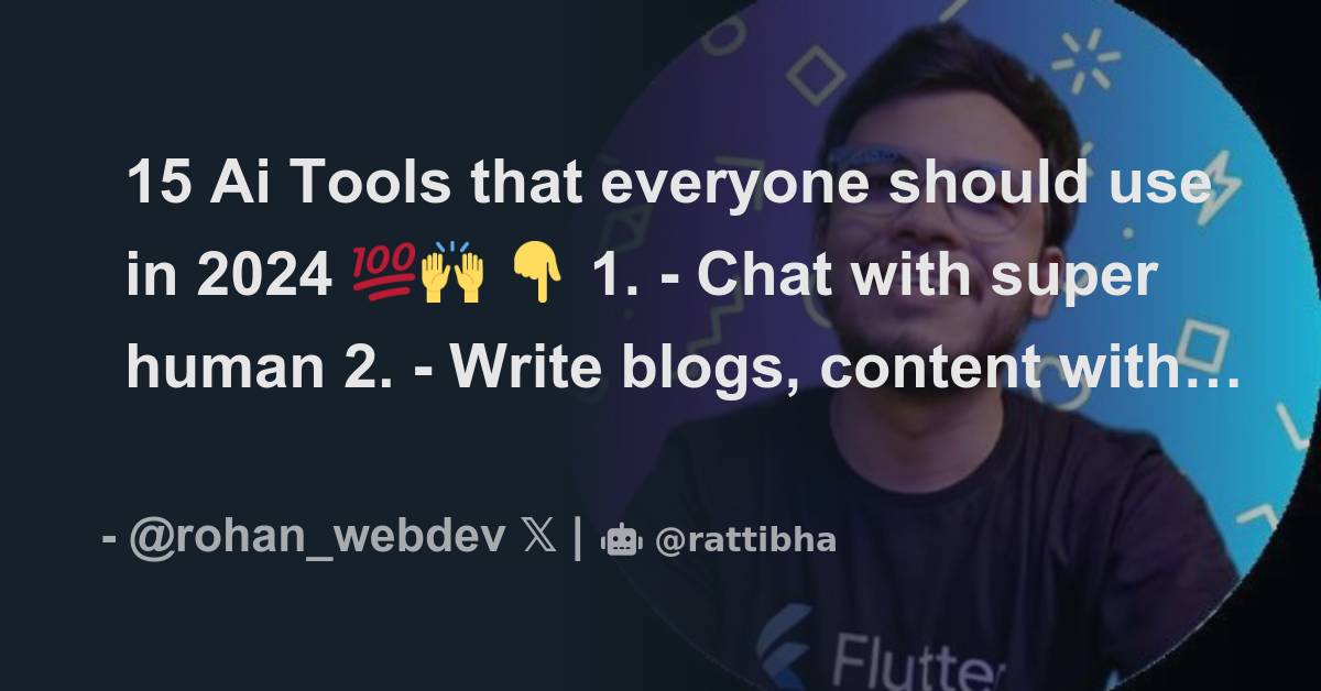 15 Ai Tools that everyone should use in 2024 💯🙌 👇 - Thread from Rohan.dev👨🏻‍💻 🇮🇳 @rohan_webdev ...