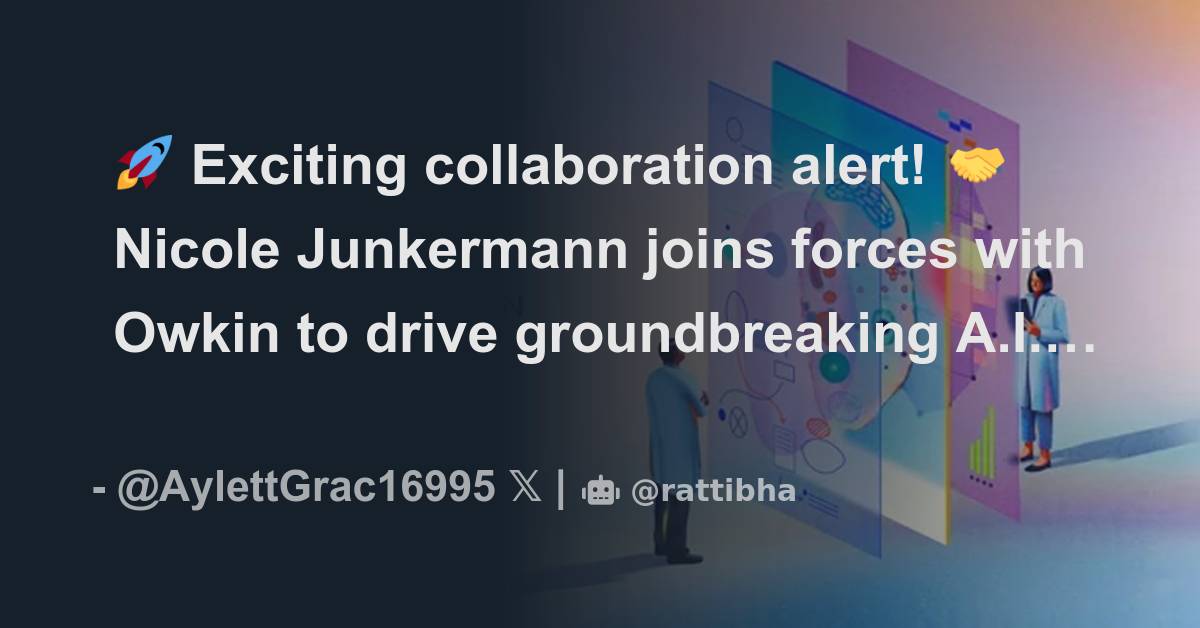 🚀 Exciting collaboration alert! 🤝 Nicole Junkermann joins forces with Owkin to drive ...