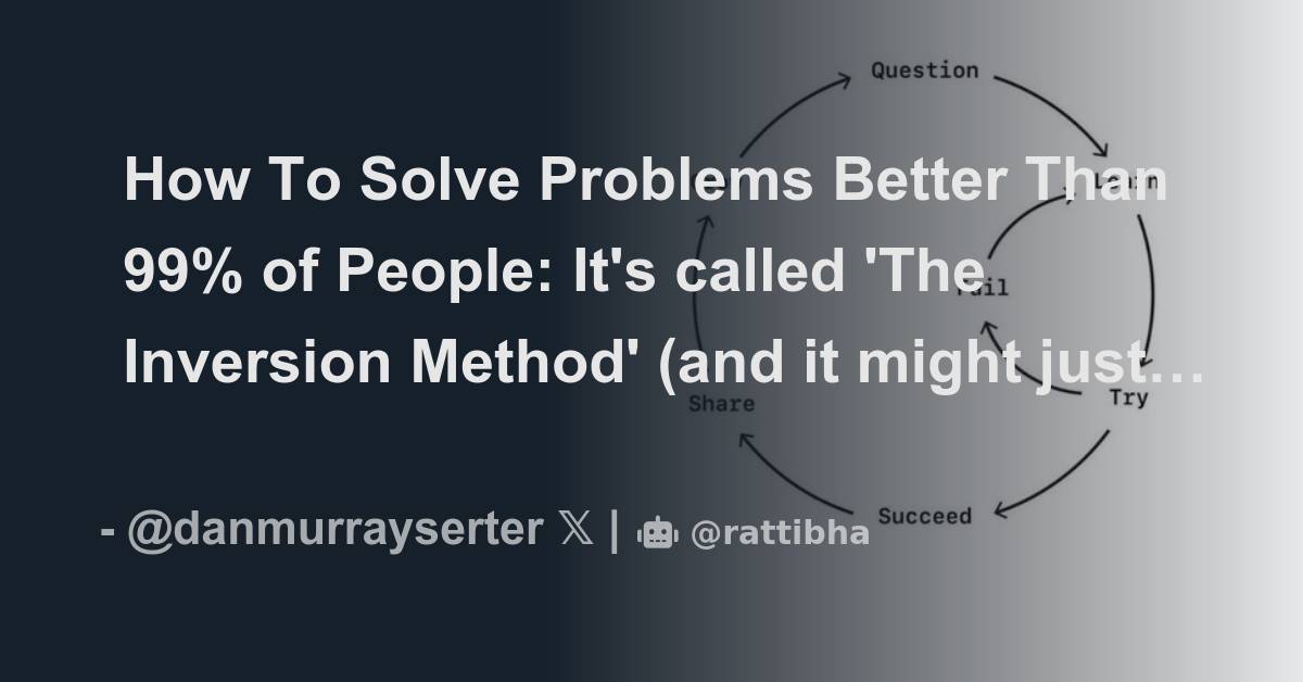 How To Solve Problems Better Than 99% of People: It's called 'The ...