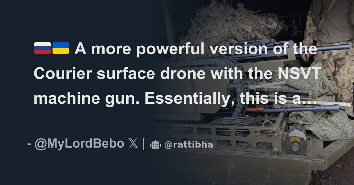 🇷🇺🇺🇦 A more powerful version of the Courier surface drone with the NSVT ...