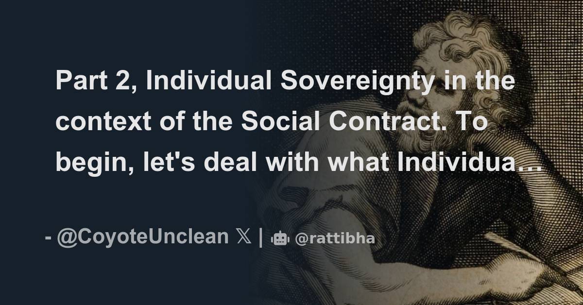 Part 2, Individual Sovereignty in the context of the Social Contract ...