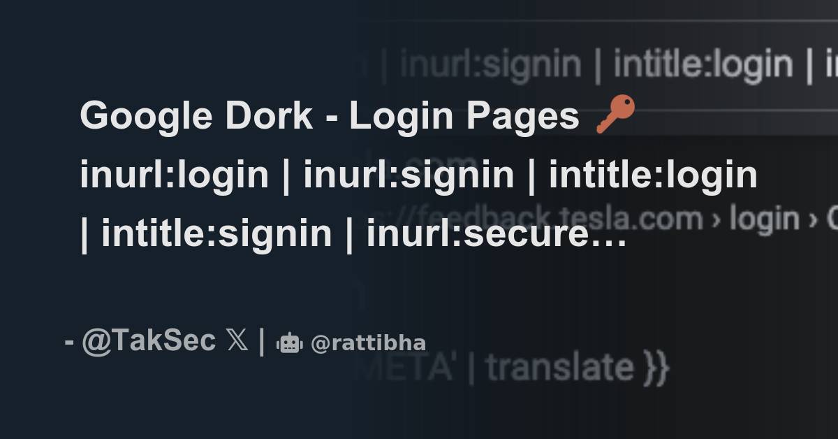 Google Dork - Login Pages 🔑 inurl:login | inurl:signin | intitle:login | intitle:signin | inurl ...