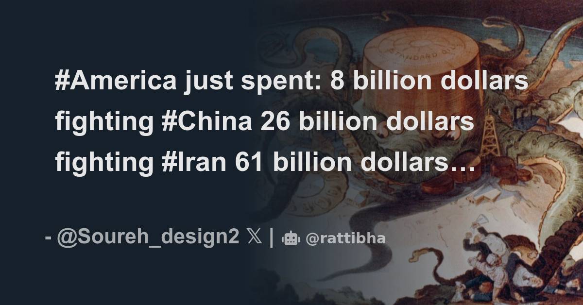 #America just spent: 8 billion dollars fighting #China 26 billion ...