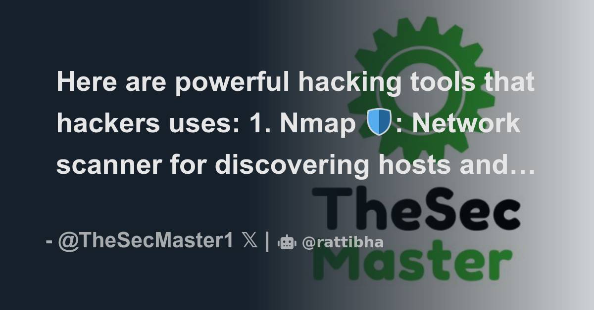 Here are powerful hacking tools that hackers uses: 1. Nmap 🛡️: Network ...
