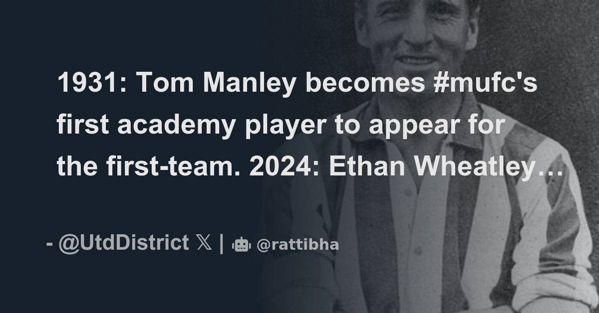 1931: Tom Manley becomes #mufc's first academy player to appear for the ...