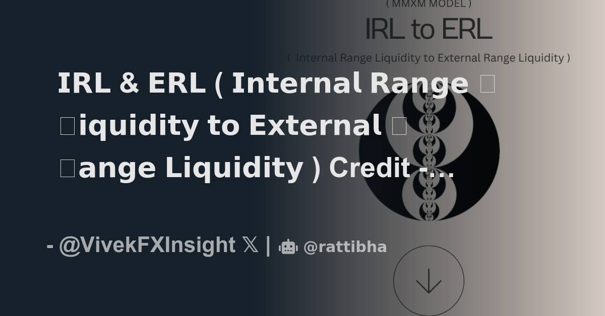 𝗜𝗥𝗟 & 𝗘𝗥𝗟 ( 𝗜𝗻𝘁𝗲𝗿𝗻𝗮𝗹 𝗥𝗮𝗻𝗴𝗲 𝗟𝗶𝗾𝘂𝗶𝗱𝗶𝘁𝘆 𝘁𝗼 𝗘𝘅𝘁𝗲𝗿𝗻𝗮𝗹 𝗥𝗮𝗻𝗴𝗲 𝗟𝗶𝗾𝘂𝗶𝗱𝗶𝘁𝘆 ...