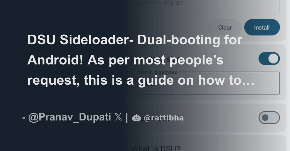 DSU Sideloader- Dual-booting for Android! As per most people's request, this is a guide on how ...