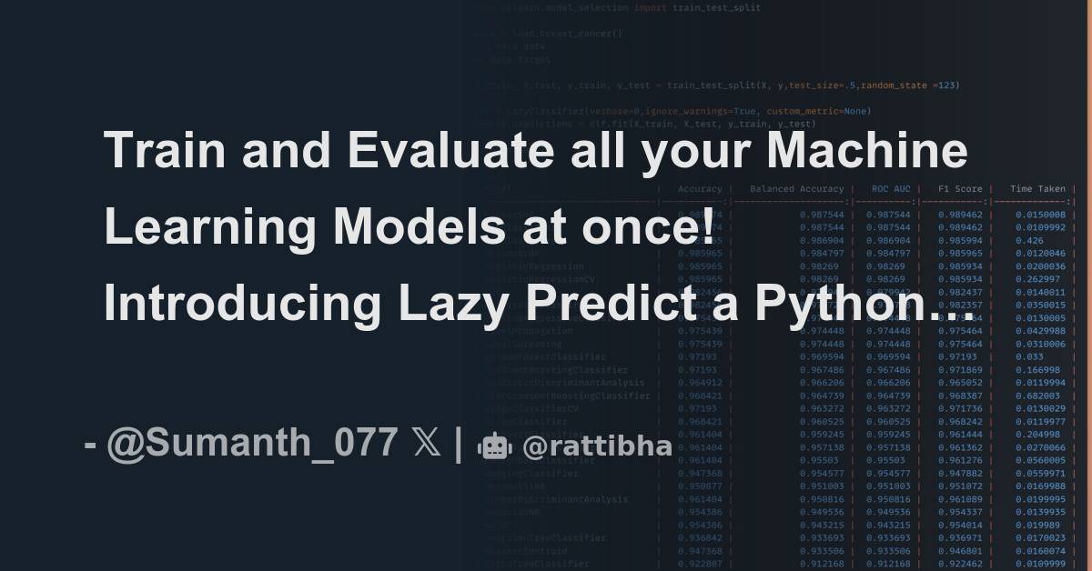 Train and Evaluate all your Machine Learning Models at once ...
