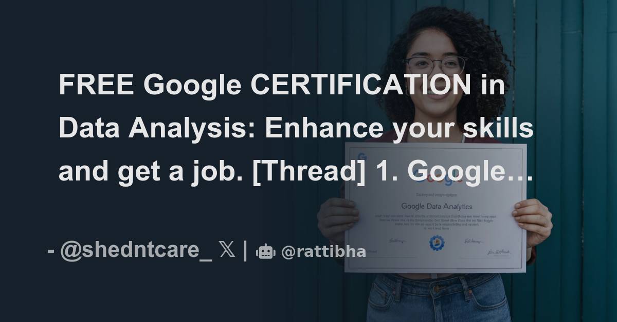 FREE Google CERTIFICATION in Data Analysis: Enhance your skills and get ...