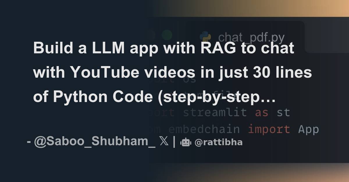 Build a LLM app with RAG to chat with YouTube videos in just 30 lines ...