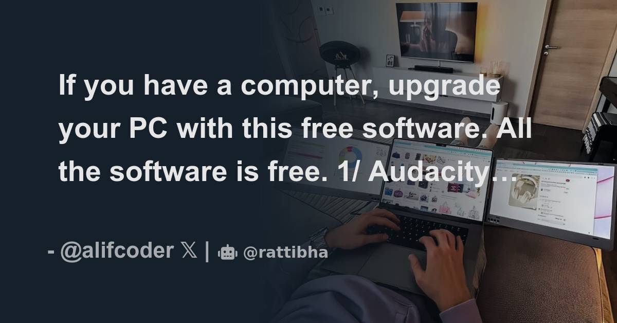 If you have a computer, upgrade your PC with this free software. All the software is free ...