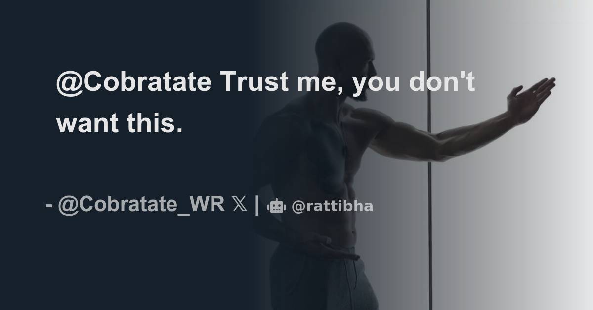 @Cobratate Trust me, you don't want this. - Thread from Andrew Tate ...