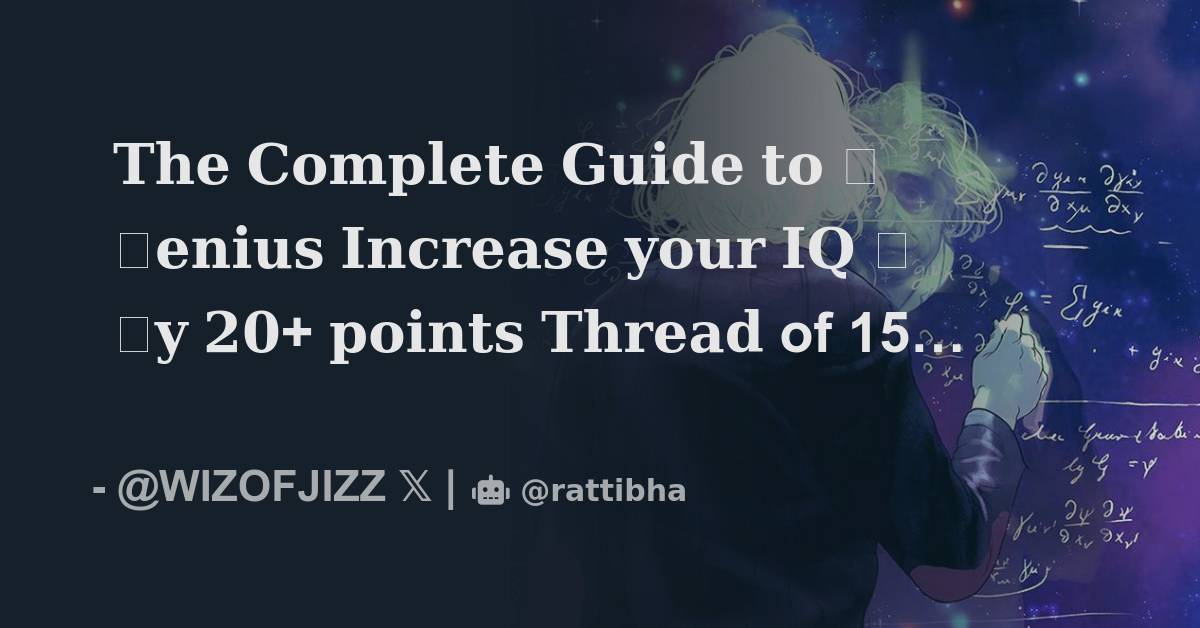 𝐓𝐡𝐞 𝐂𝐨𝐦𝐩𝐥𝐞𝐭𝐞 𝐆𝐮𝐢𝐝𝐞 𝐭𝐨 𝐆𝐞𝐧𝐢𝐮𝐬 𝐈𝐧𝐜𝐫𝐞𝐚𝐬𝐞 𝐲𝐨𝐮𝐫 𝐈𝐐 𝐛𝐲 𝟐𝟎+ 𝐩𝐨𝐢𝐧𝐭𝐬 𝐓𝐡𝐫𝐞𝐚𝐝 of ...