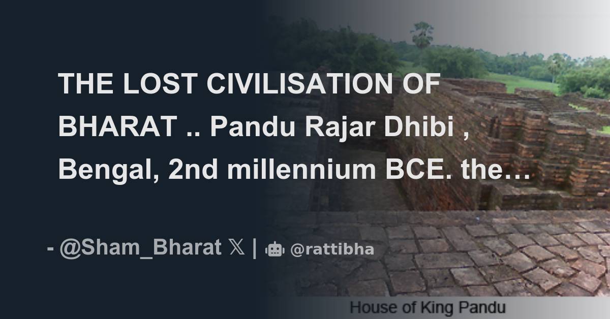 THE LOST CIVILISATION OF BHARAT .. Pandu Rajar Dhibi , Bengal, 2nd ...