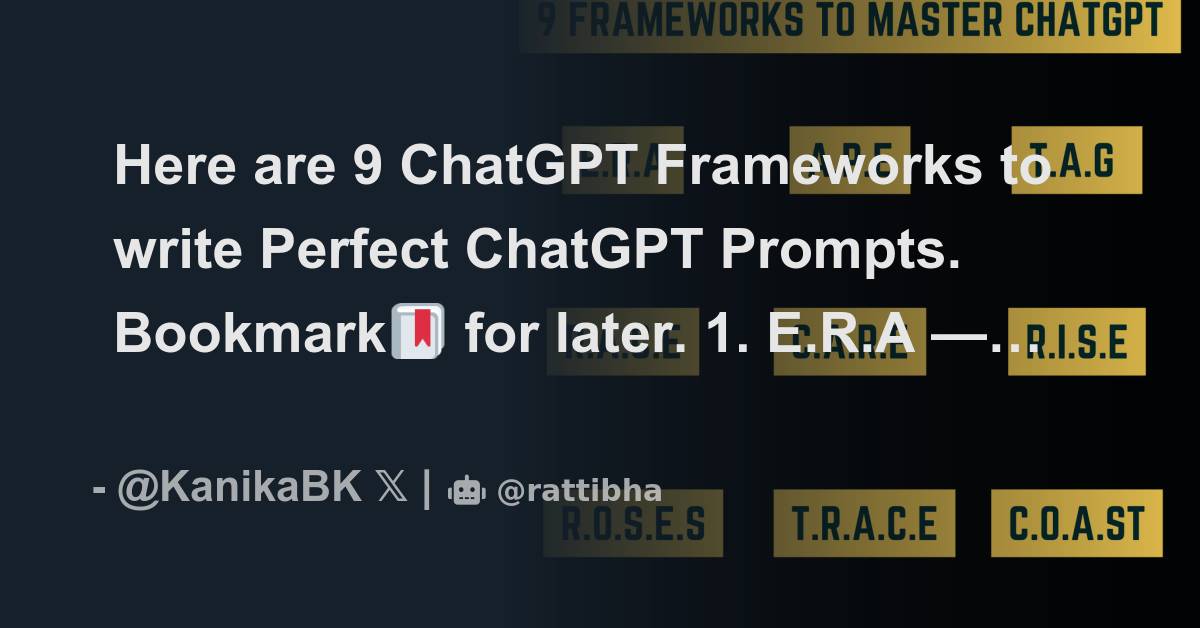 Here are 9 ChatGPT Frameworks to write Perfect ChatGPT Prompts ...
