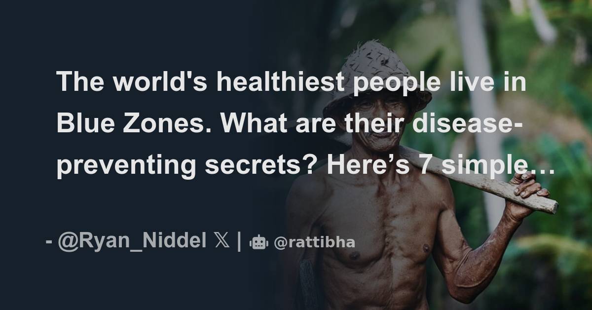 The World s Healthiest People Live In Blue Zones What Are Their the-world-s-healthiest-people-live-in-blue-zones-what-are-their
