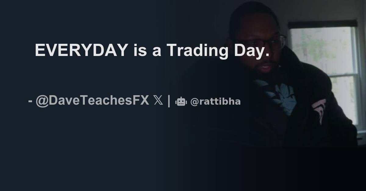 EVERYDAY is a Trading Day. - Download Tweet Image from Dave Teaches ...