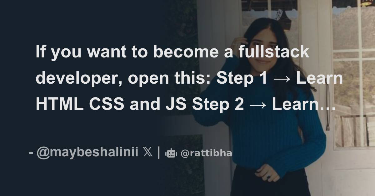 If you want to become a fullstack developer, open this: - المسلسل من Shalini Tewari ...