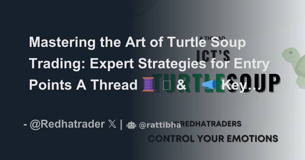 Mastering the Art of Turtle Soup Trading: Expert Strategies for Entry ...