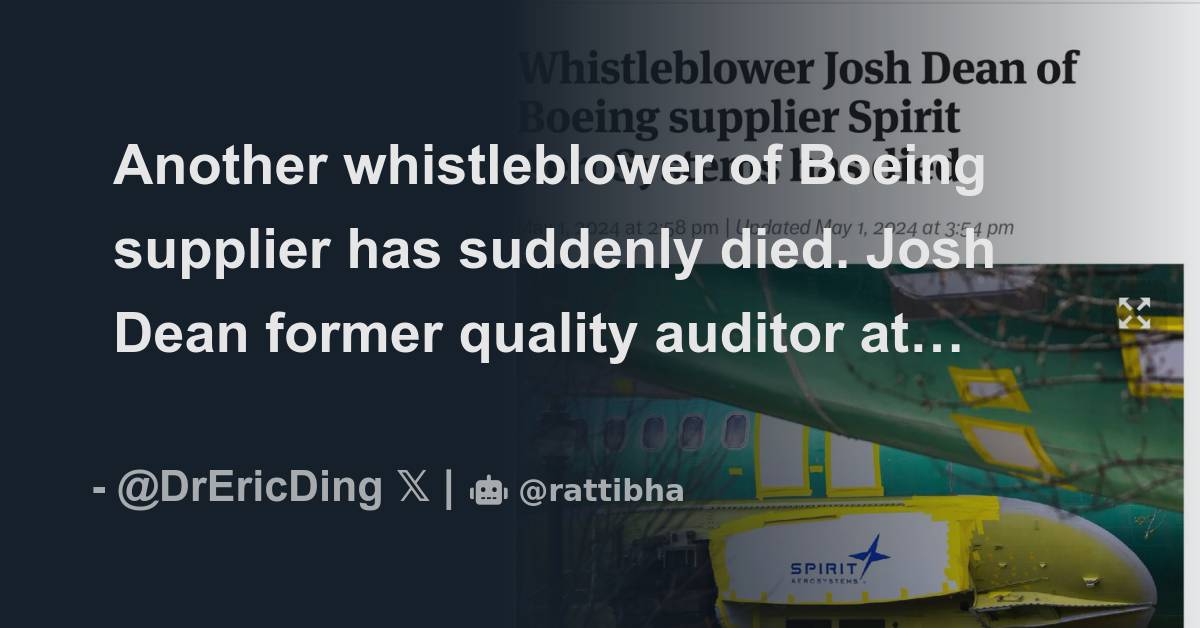 Another whistleblower of Boeing supplier has suddenly died. Josh Dean ...