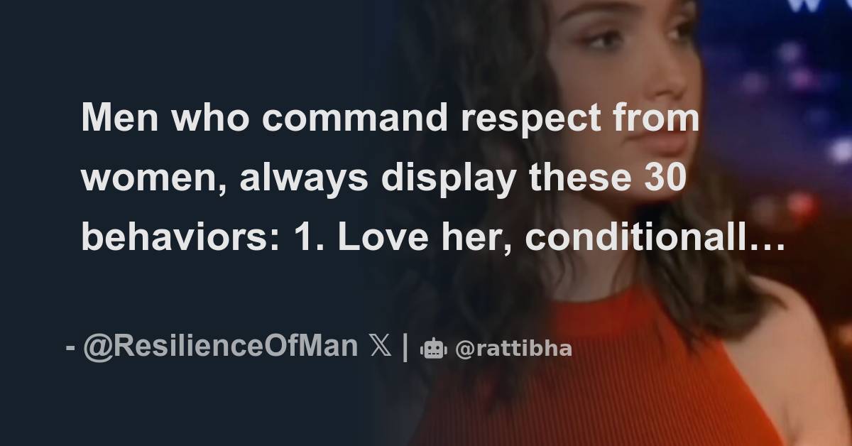 Men who command respect from women, always display these 30 behaviors ...