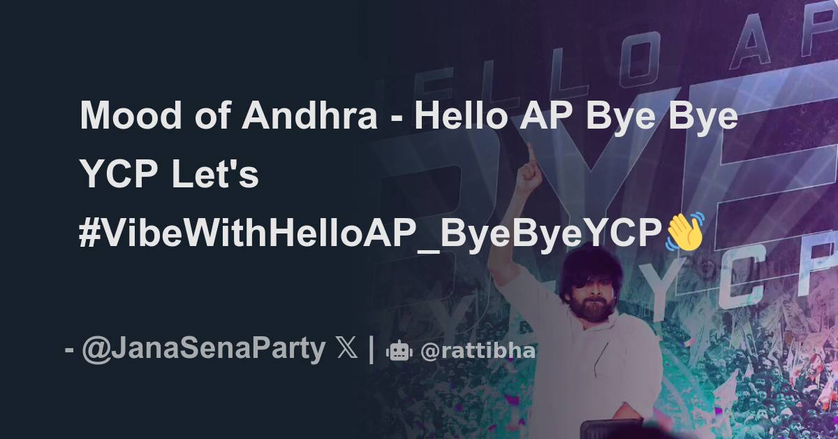 Mood of Andhra - Hello AP Bye Bye YCP Let's #VibeWithHelloAP_ByeByeYCP👋 ...