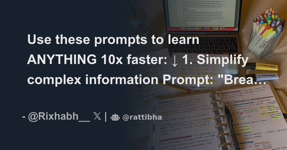 Use these prompts to learn ANYTHING 10x faster: ↓ - Thread from Rishabh @Rixhabh__ - Rattibha
