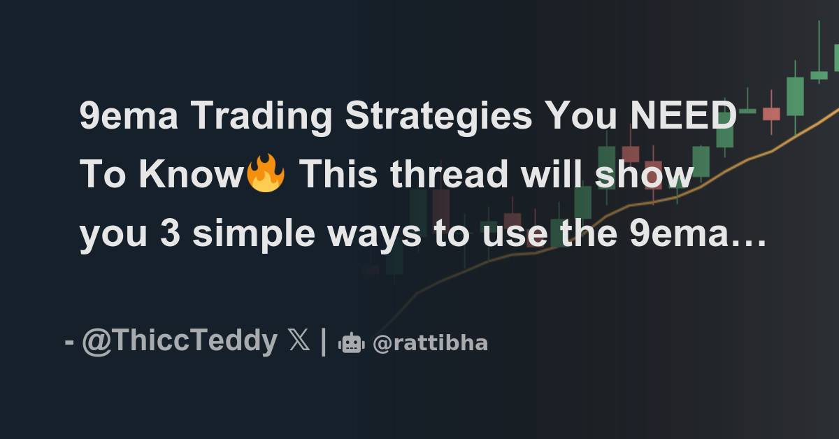 9ema Trading Strategies You NEED To Know🔥 This thread will show you 3 ...