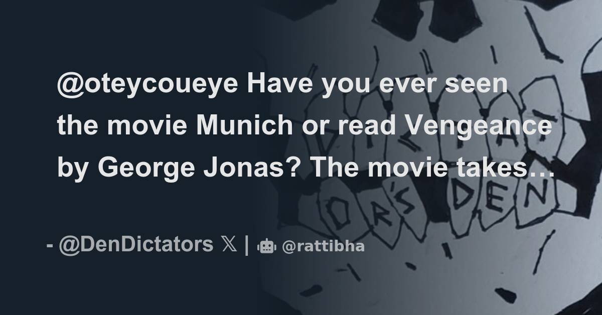 @oteycoueye Have you ever seen the movie Munich or read Vengeance by George Jonas? The movie ...