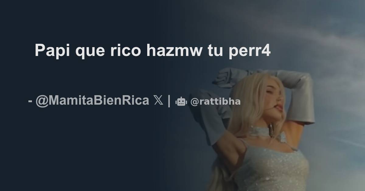 Papi que rico hazmw tu perr4 - المسلسل من ANDREA★ @MamitaBienRica - رتبها