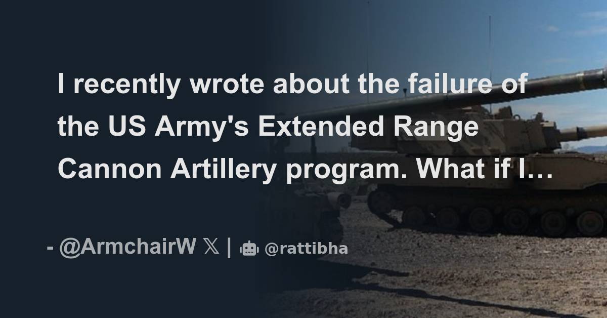 I recently wrote about the failure of the US Army's Extended Range Cannon Artillery program ...