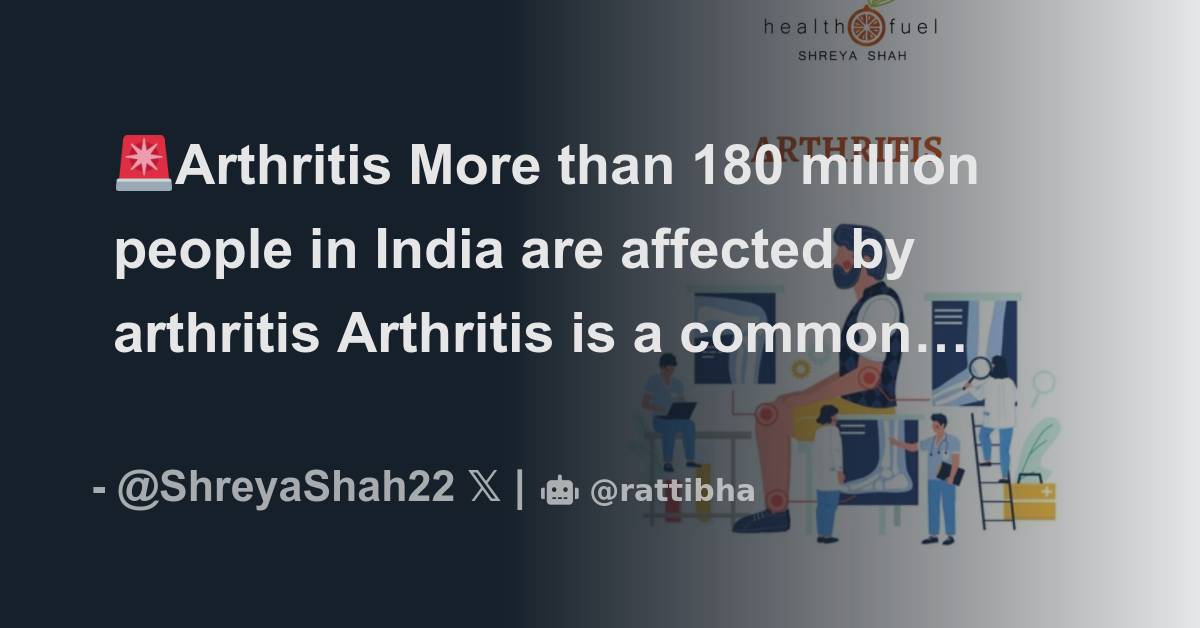 🚨Arthritis More than 180 million people in India are affected by arthritis Arthritis is a common ...