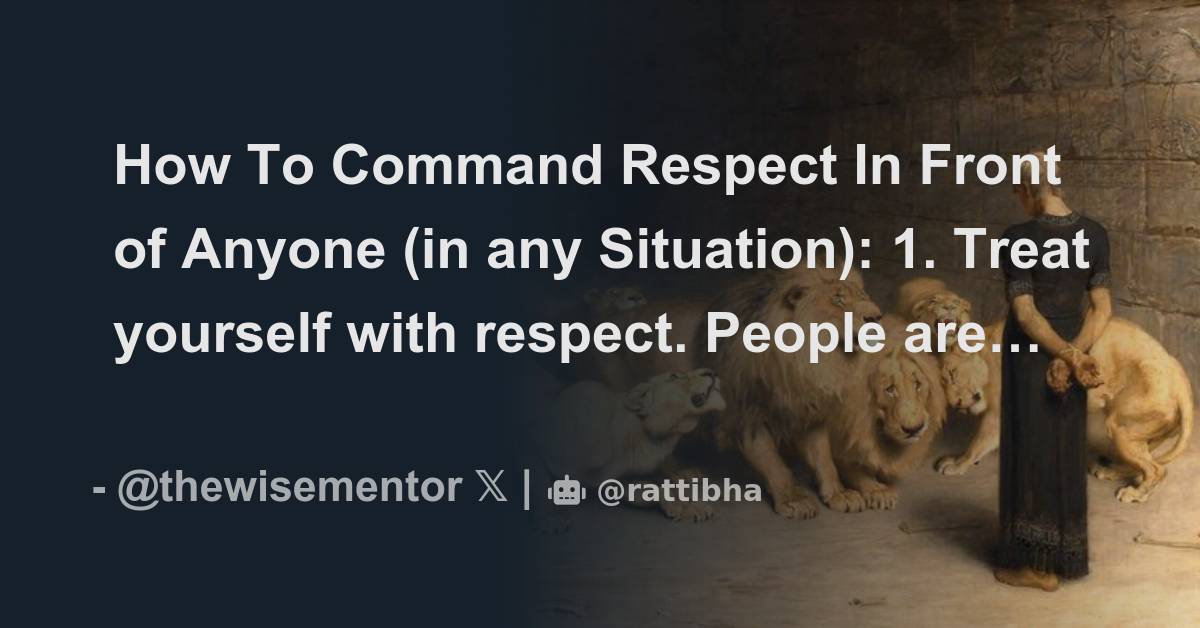 How To Command Respect In Front of Anyone (in any Situation): - Thread ...