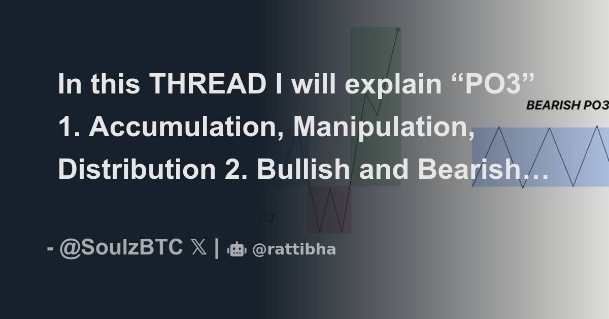 In this THREAD I will explain “PO3” 1. Accumulation, Manipulation, Distribution 2. Bullish and ...