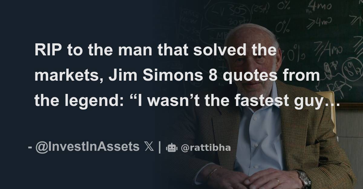 RIP to the man that solved the markets, Jim Simons 8 quotes from the ...