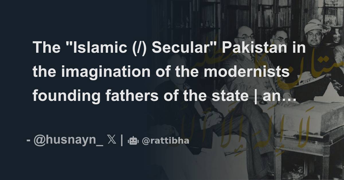 The "Islamic (/) Secular" Pakistan in the imagination of the modernists ...