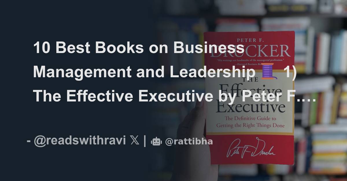 10 Best Books on Business Management and Leadership 🧵 1) The Effective ...