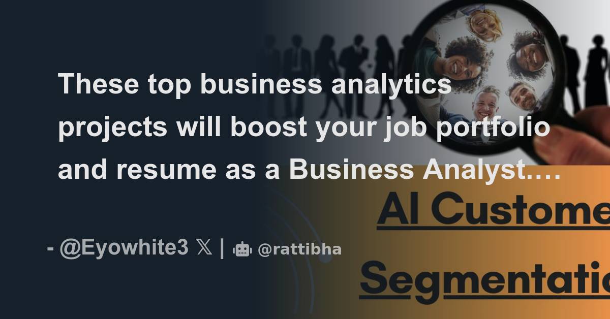 These top business analytics projects will boost your job portfolio and ...