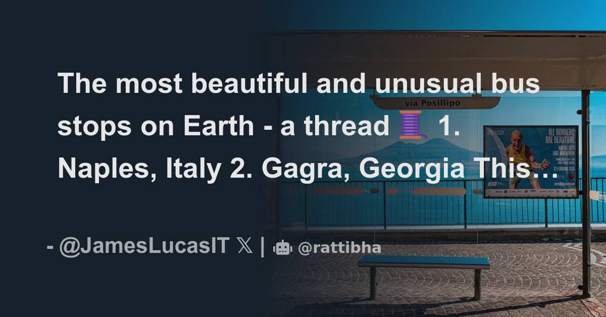 The most beautiful and unusual bus stops on Earth - a thread 🧵 1 ...