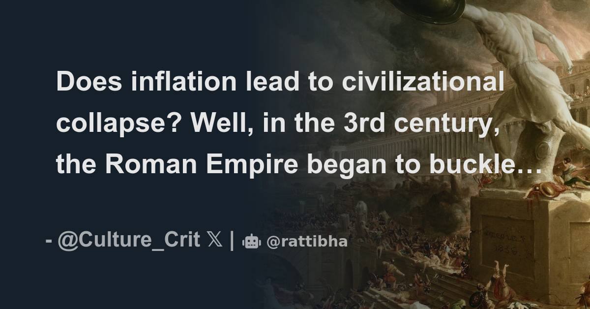 Does inflation lead to civilizational collapse? Well, in the 3rd ...