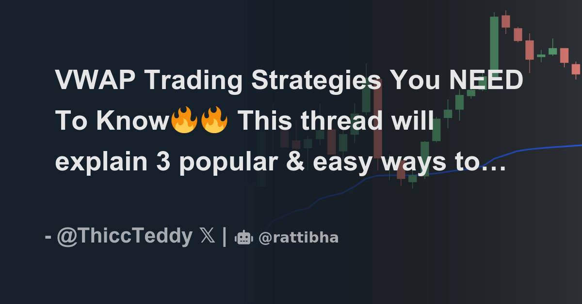 VWAP Trading Strategies You NEED To Know🔥🔥 This thread will explain 3 ...