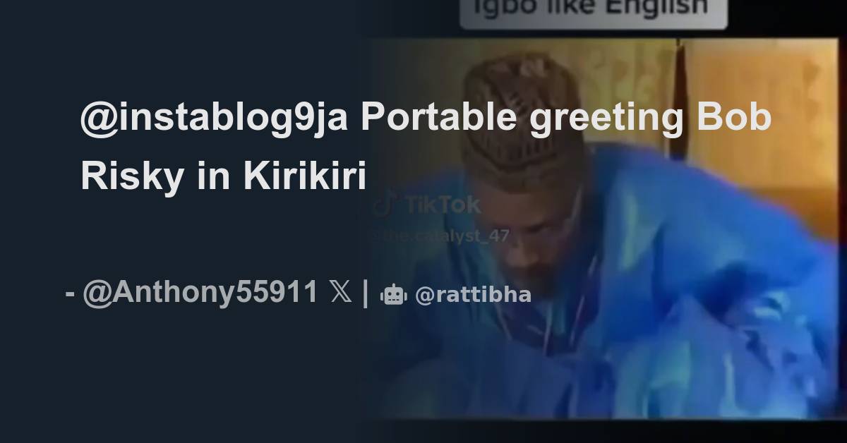 @instablog9ja Portable greeting Bob Risky in Kirikiri - المسلسل من ...