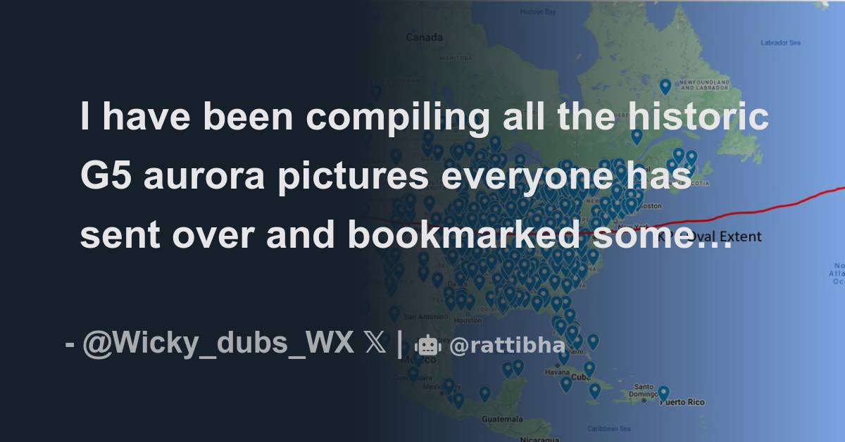 I have been compiling all the historic G5 aurora pictures everyone has ...