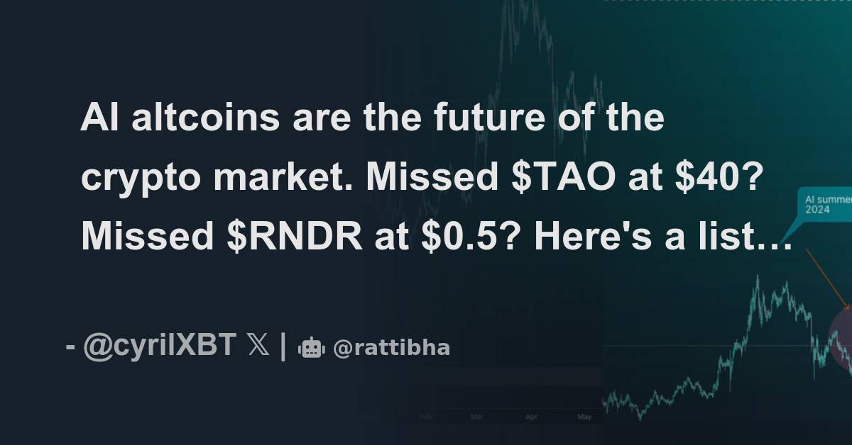 AI altcoins are the future of the crypto market. Missed $TAO at $40 ...