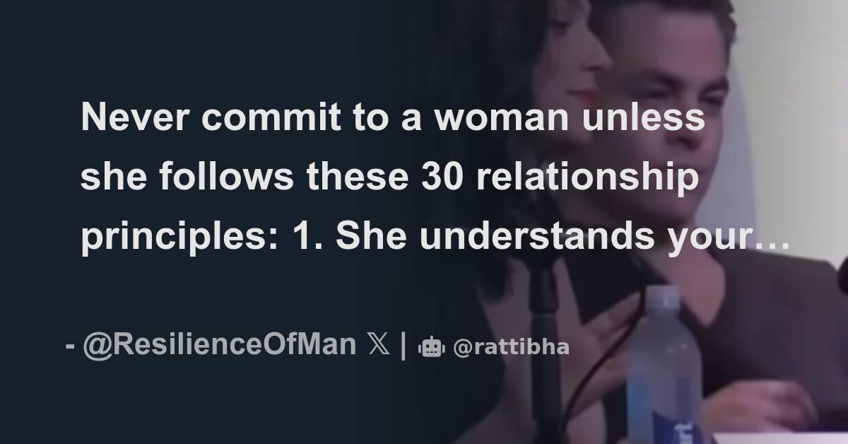 Never commit to a woman unless she follows these 30 relationship ...