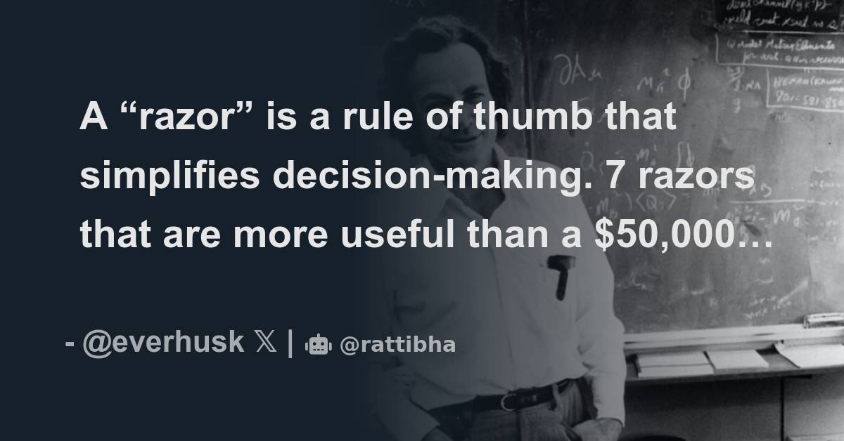 A “razor” is a rule of thumb that simplifies decision-making. 7 razors ...