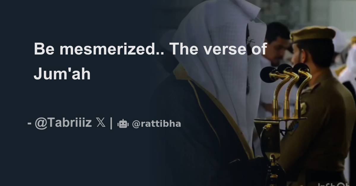 Be mesmerized.. The verse of Jum'ah - المسلسل من Tabreez @Tabriiiz - رتبها