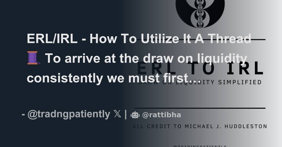 ERL/IRL - How To Utilize It A Thread 🧵 - Thread from Trading Patiently | Cam @tradngpatiently ...
