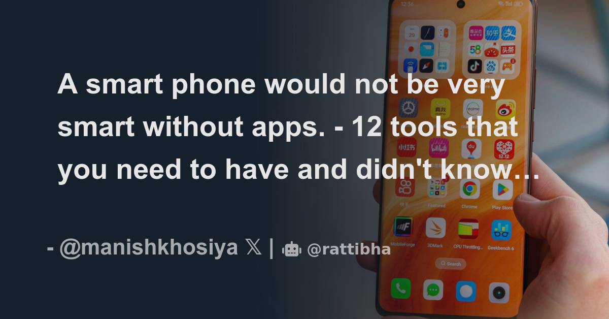 A smart phone would not be very smart without apps. - 12 tools that you ...